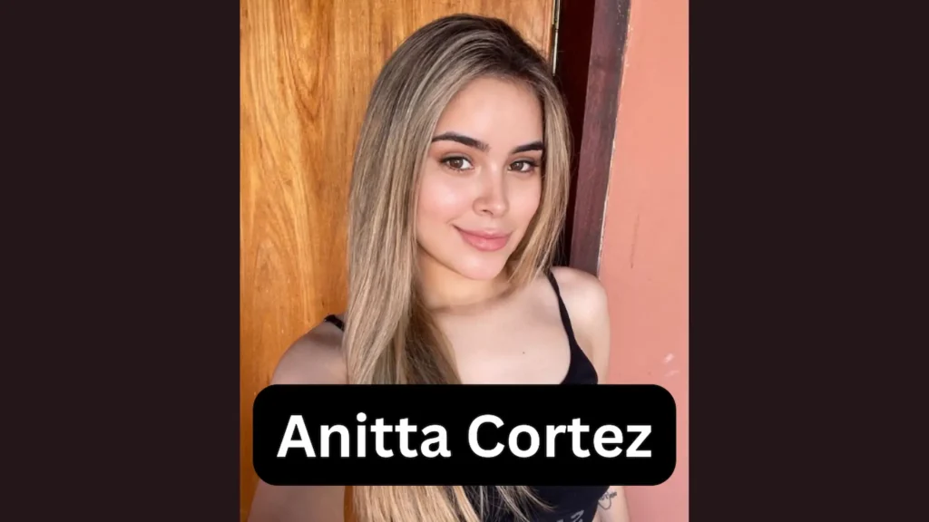 Anitta Cortez Bio, Age, Wiki, Biografia, Edad, Biography, Net Worth, Boyfriend,